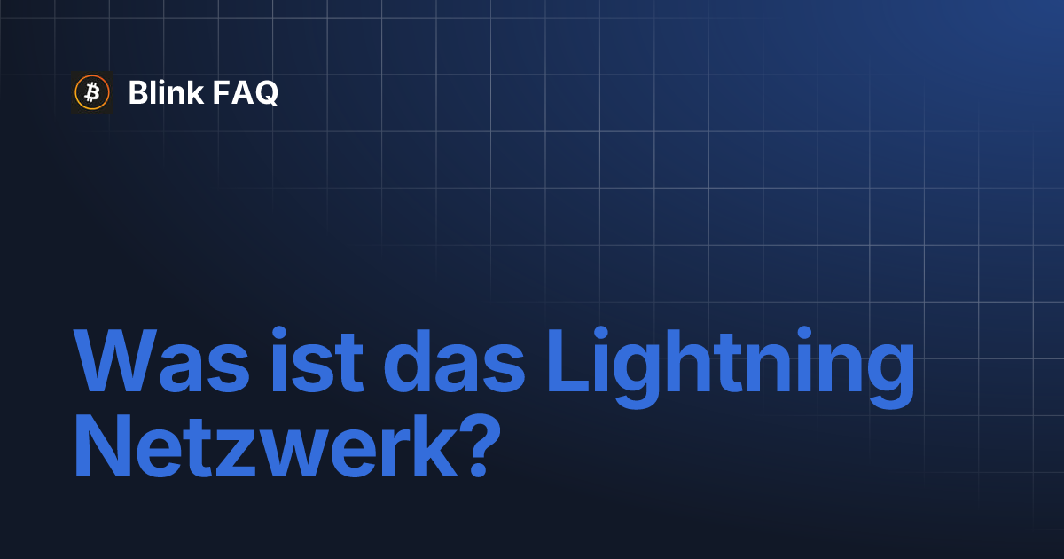 Was ist das Lightning Netzwerk? | Blink FAQ
