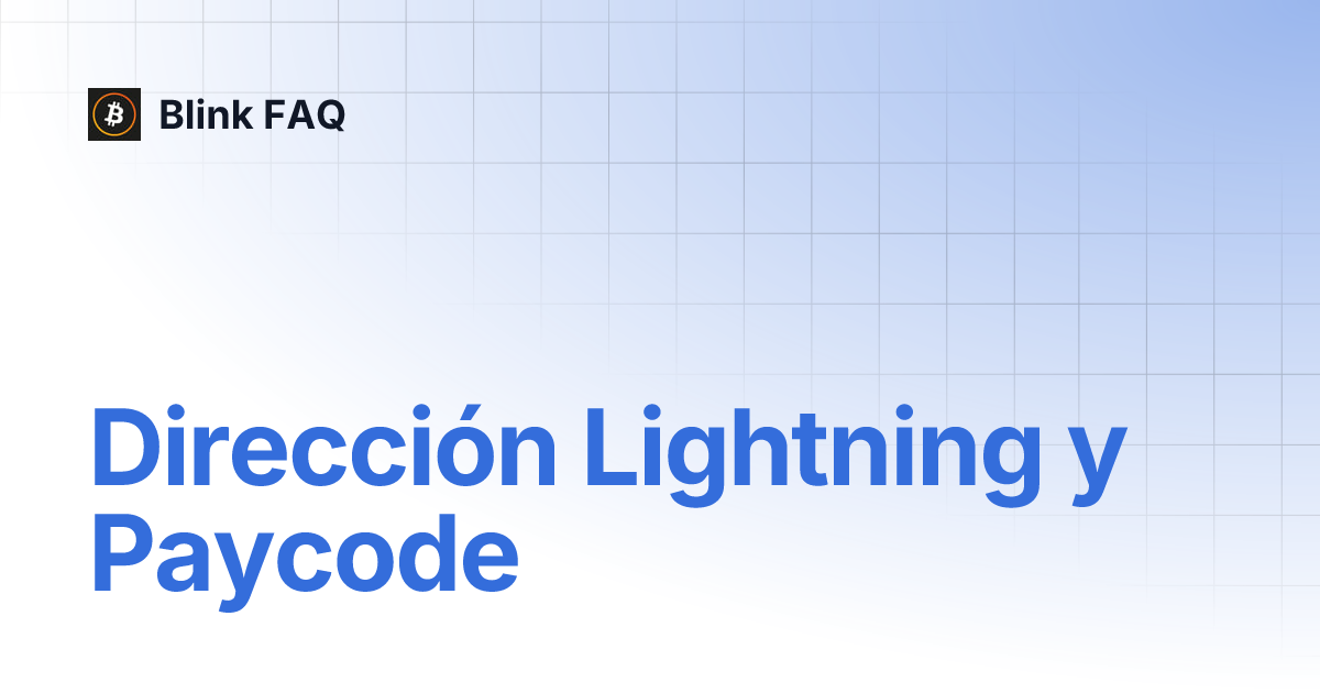 Dirección Lightning y Paycode | Blink FAQ