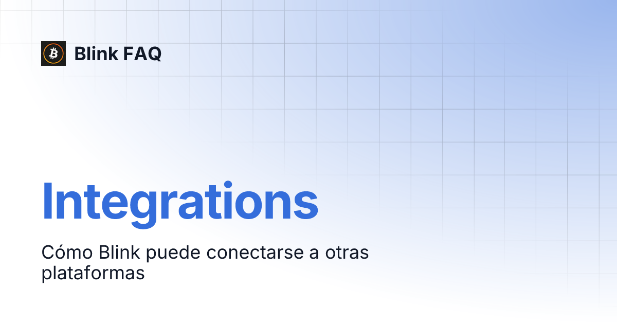 Integrations | 🌎 Español | Blink FAQ
