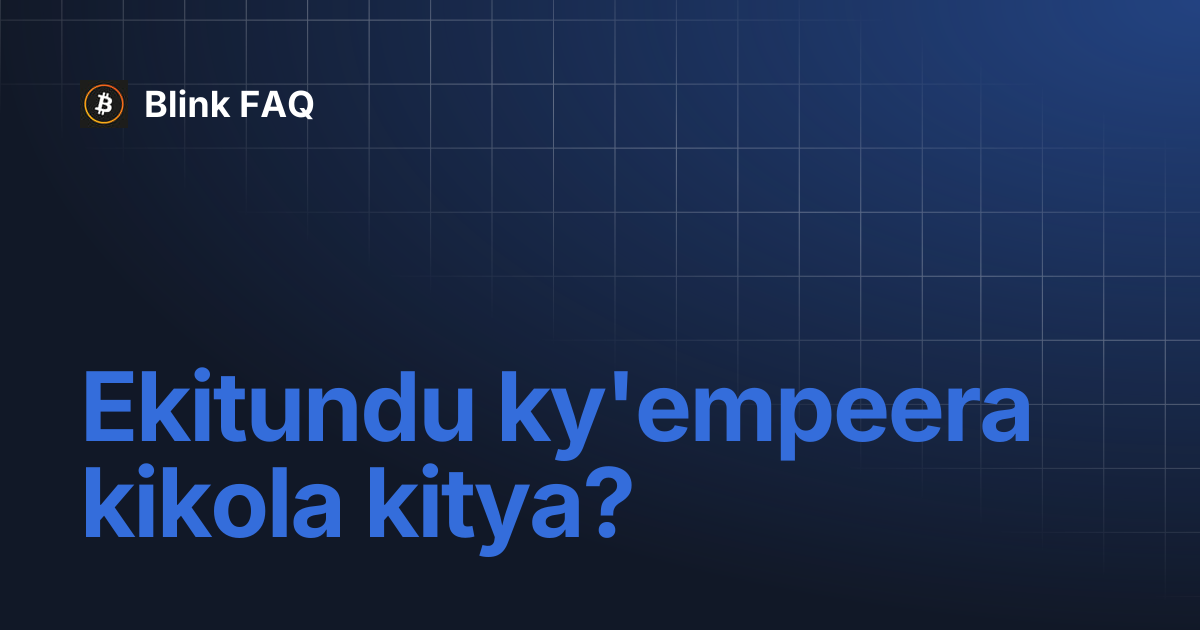 Ekitundu ky'empeera kikola kitya? | 🌍 Luganda | Blink FAQ