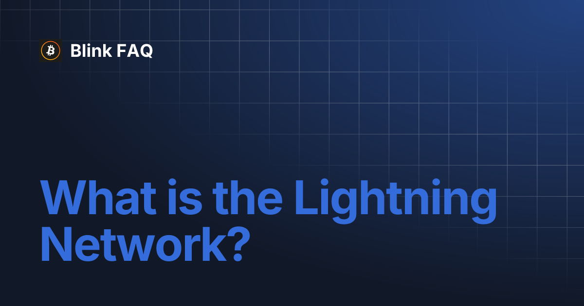 What is the Lightning Network? | Blink FAQ