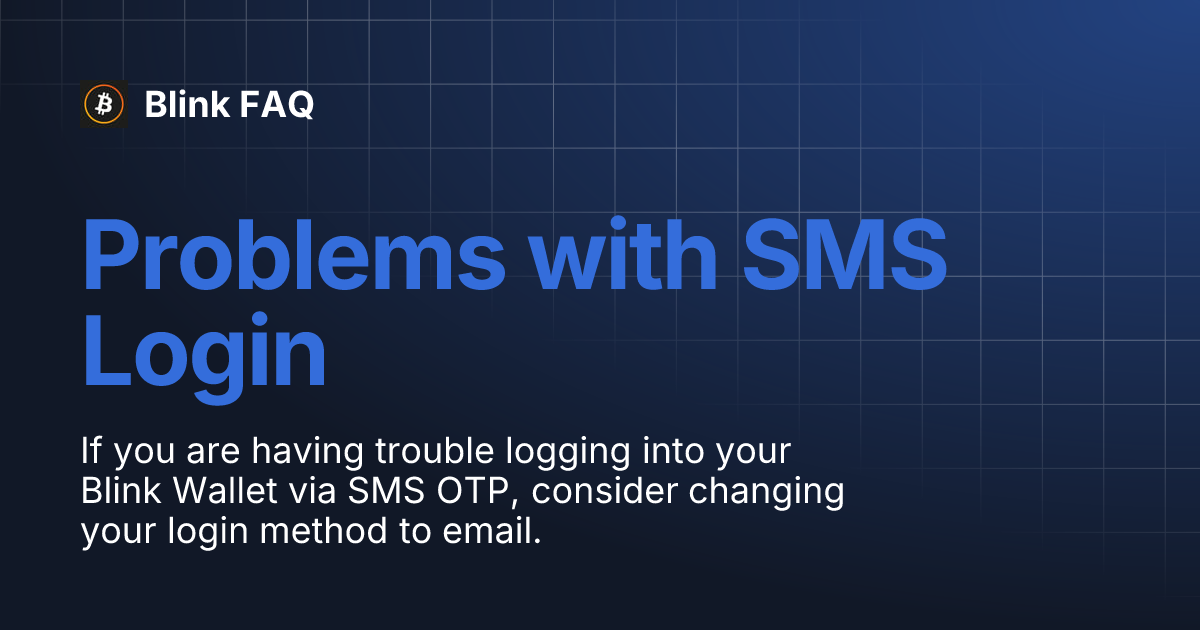 Problems with SMS Login | Blink FAQ