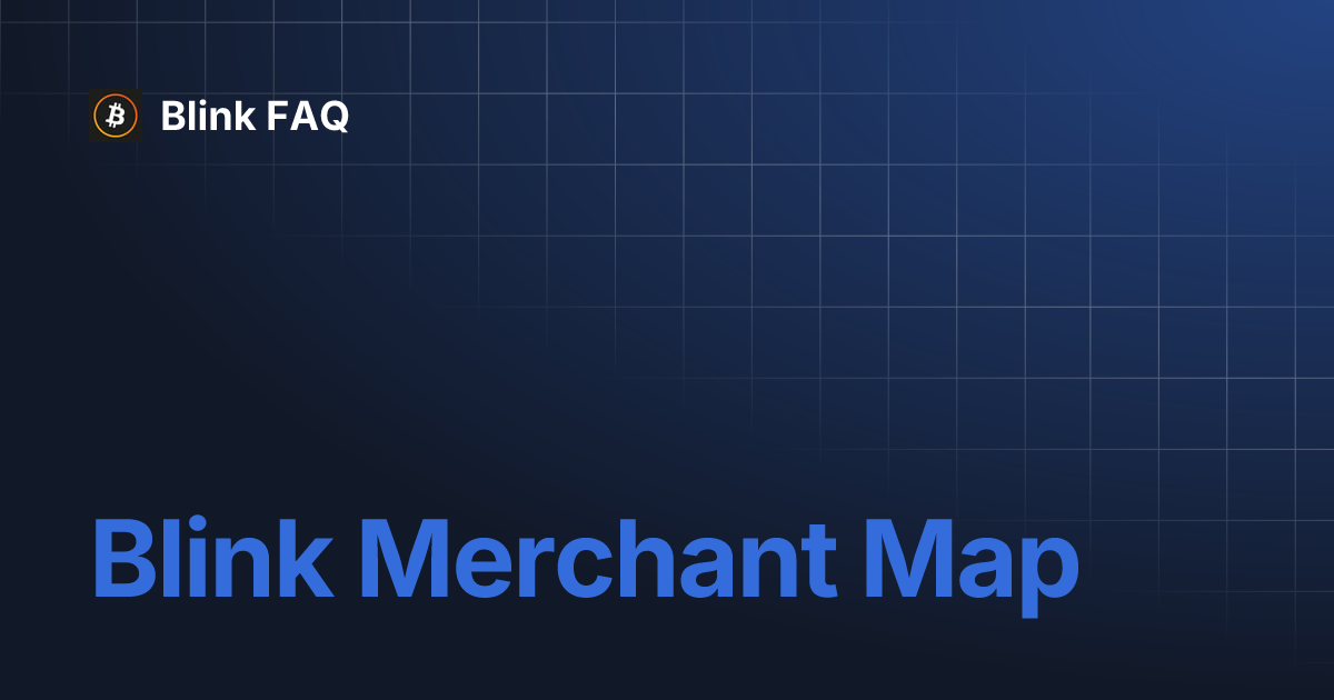 Blink Merchant Map | Blink FAQ